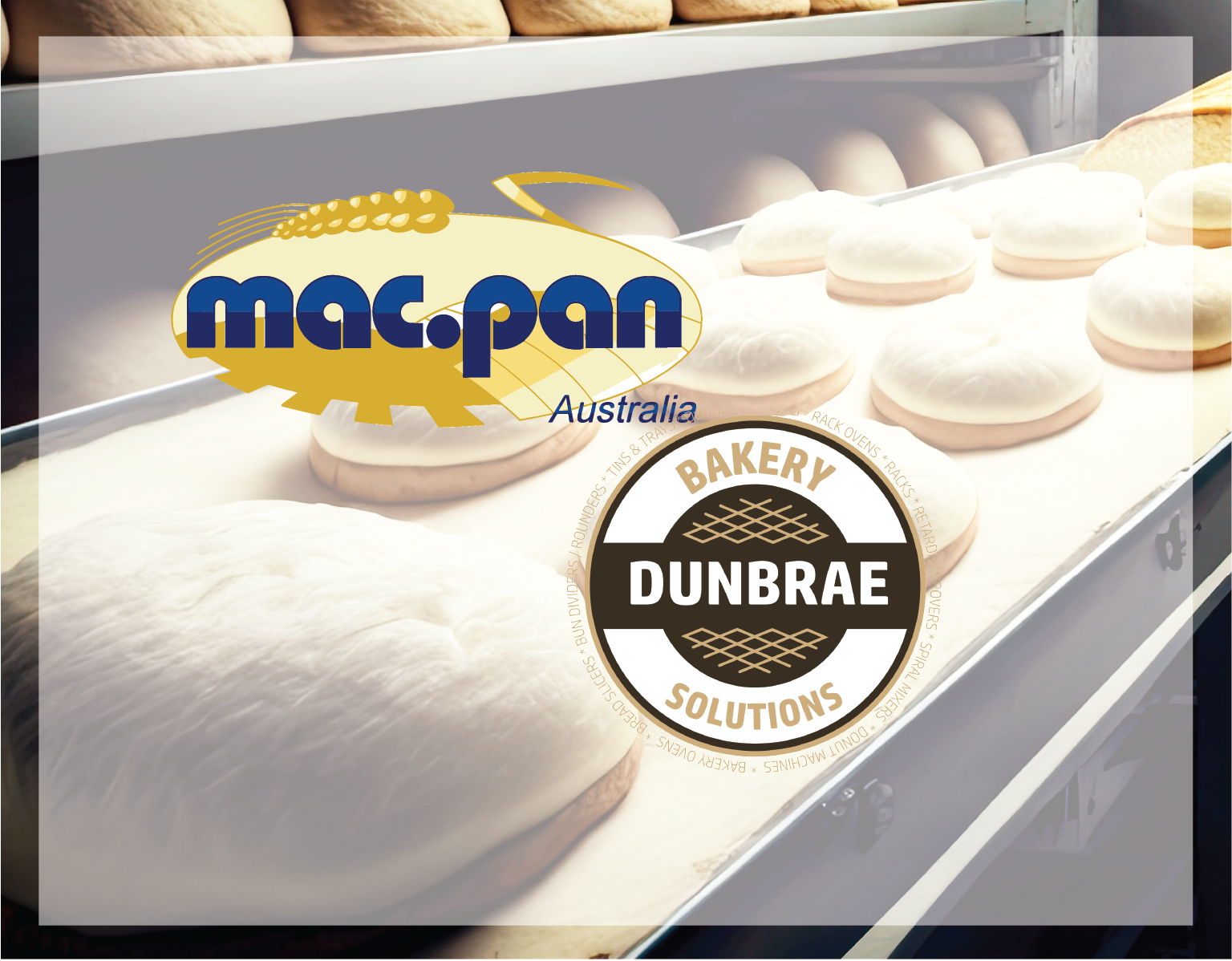 DBS & Macpan Partner - Dunbrae Bakery Solutions Australia